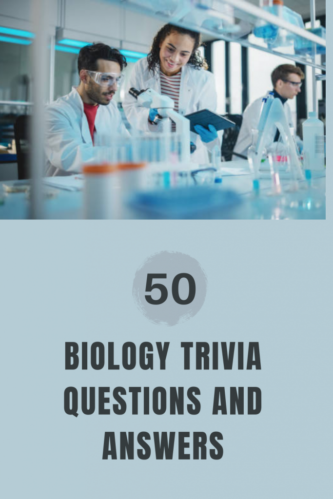 50 Biology Trivia Questions And Answers Trivia Inc 50-biology-trivia-questions-and-answers-trivia-inc
